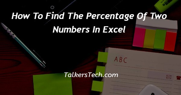  How To Find The Percentage Of Two Numbers In Excel 